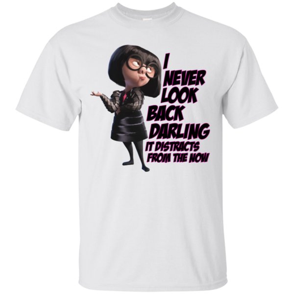 Edna Mode I Never Look Back Darling